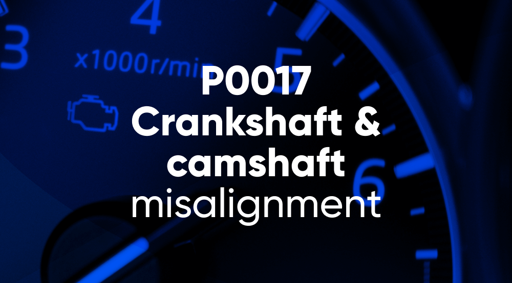 P0017 – Crankshaft & camshaft misalignment | OBDeleven